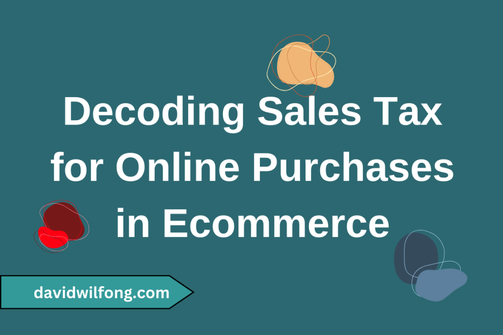 Sales Tax For Online Purchases In Ecommerce: Decoded (2024)